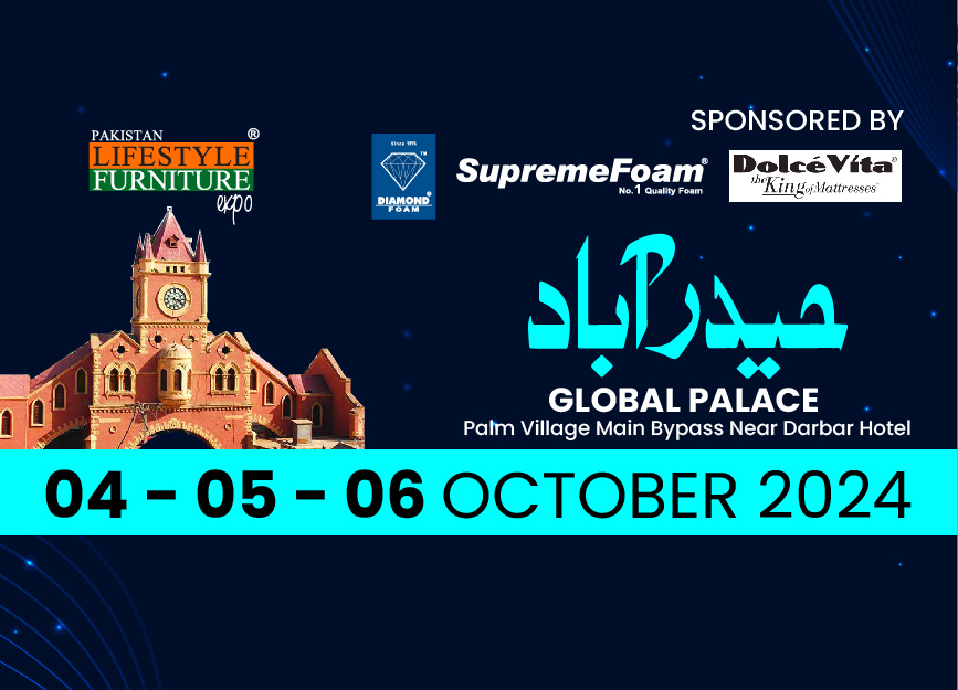Hyderabad 102nd Edition Global Palace 04th-06th October 2024 | Pakistan Lifestyle Furniture Expo